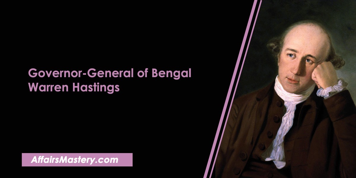 Warren Hastings - Important Short Notes for Exams | AffairsMastery